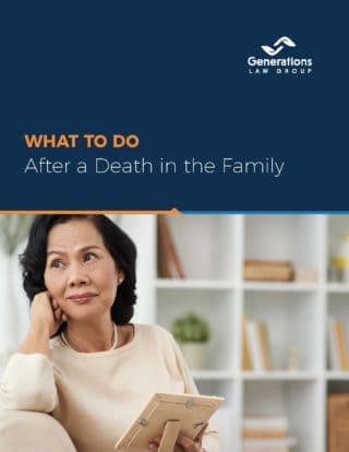 What to do After a Death in the Family | Generations Law Group